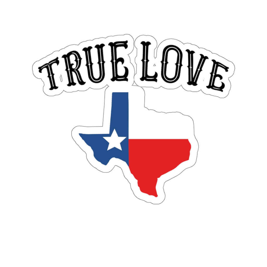 True Love Texas BBQ Sticker – Celebrate Lone Star BBQ Pride